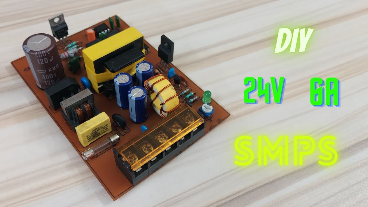 DIY 24V 6AMP POWERFUL SMPS - YouTube
