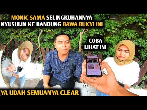 MONIC NYUSULIN KE BANDUNG SAMA SELINGKUHANNYA - YouTube