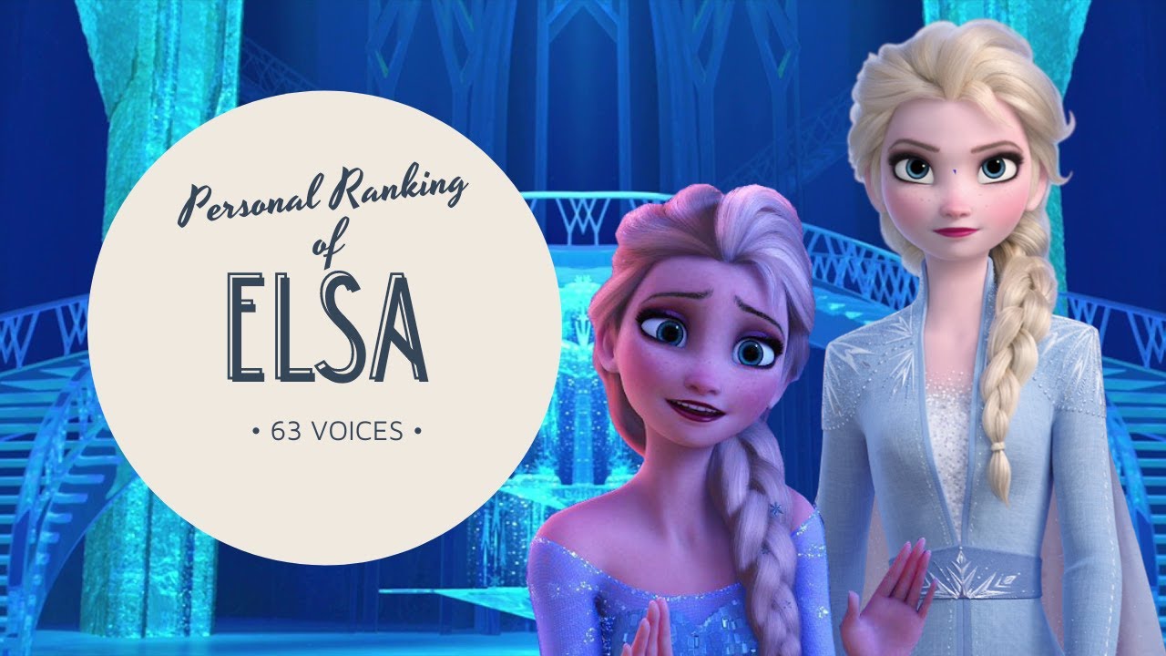 [OLD] My Personal Ranking of Elsa (63 Versions) - YouTube