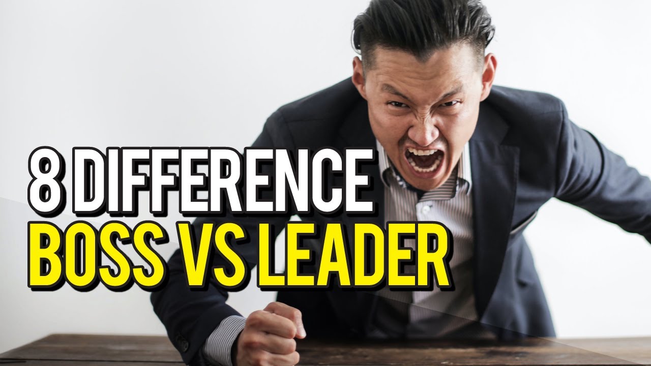 8 Difference Between Boss vs Leader - YouTube