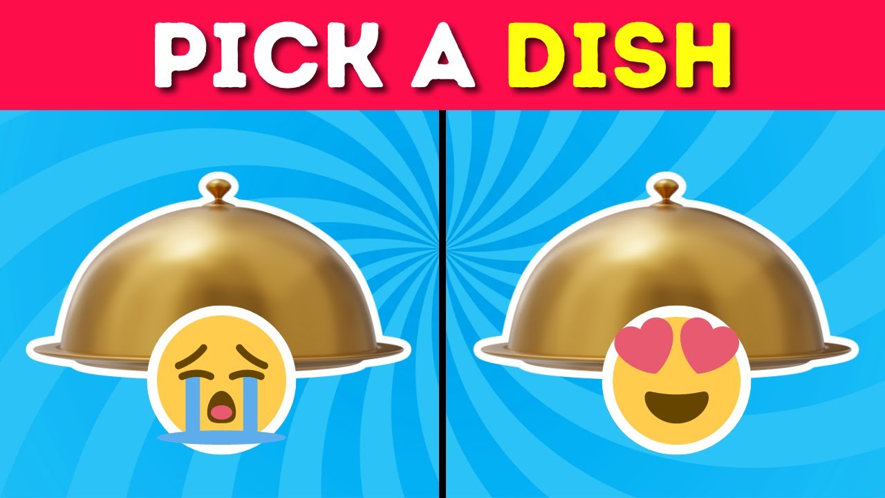 PICK A DISH - Good VS Bad Food 😭😍 | Fun Food Quiz - YouTube