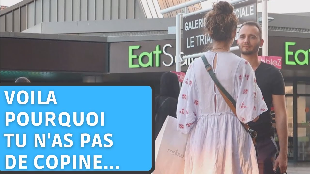VOILA POURQUOI TU N'AS PAS DE COPINE AUJOURD'HUI - YouTube