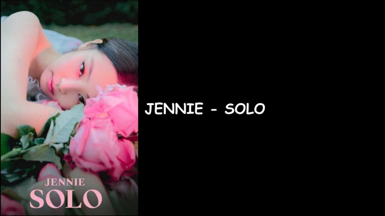 JENNIE - SOLO Lyrics Video - YouTube