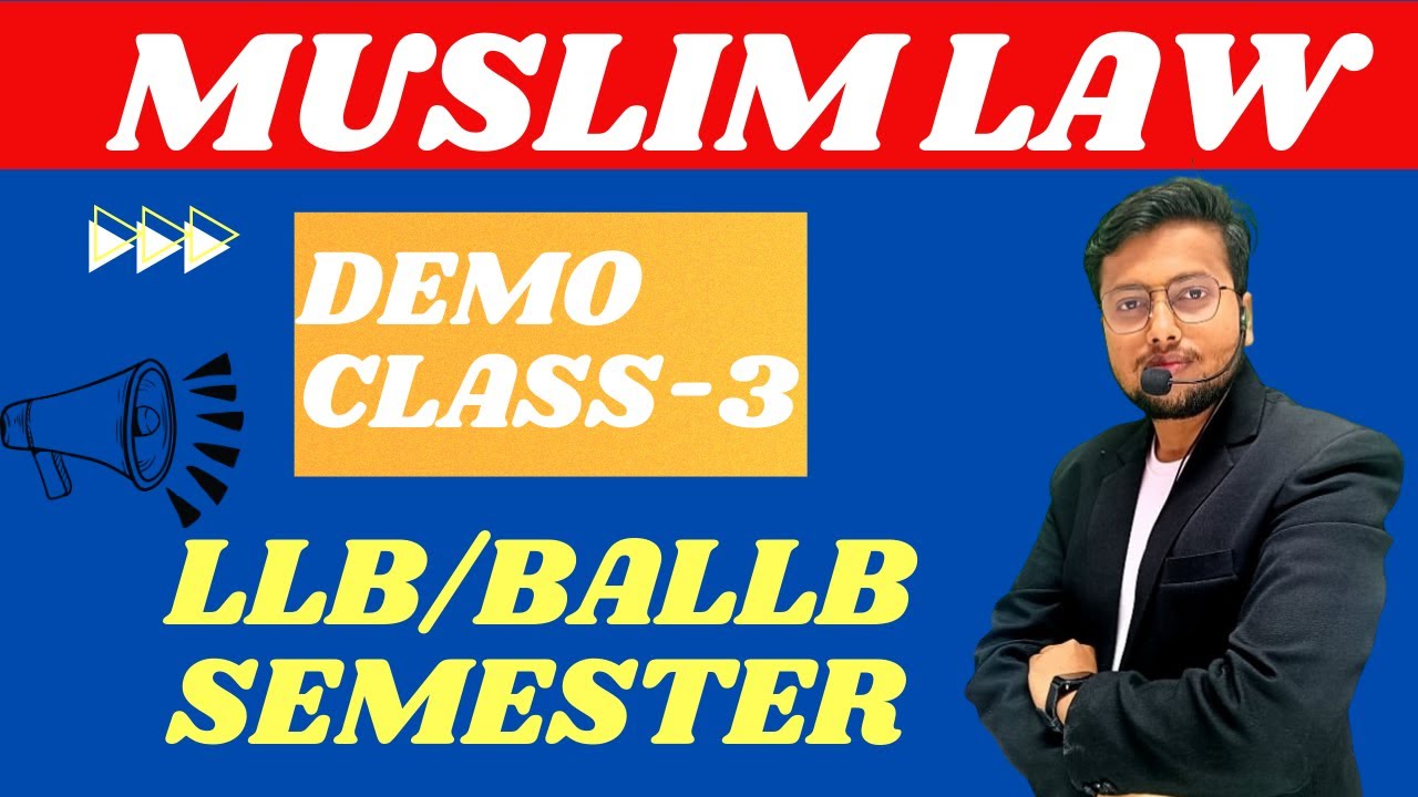 Muslim LAW |DEMO CLASS 3 | LLB / BALLB 2ND SEMESTER || muslim LAW - YouTube