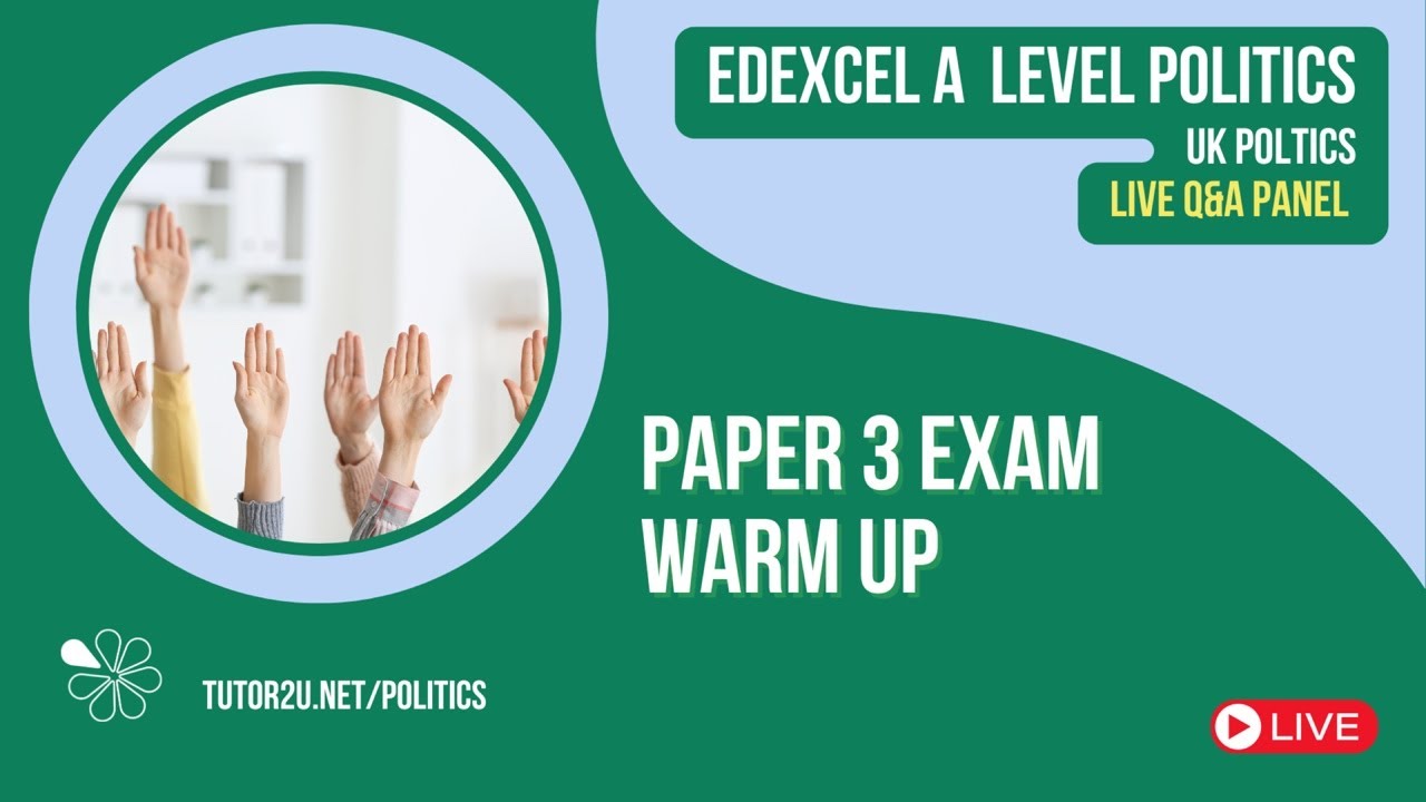 Edexcel A Level Politics | Paper 3 Pre-Exam Warm-Up 2025 - YouTube