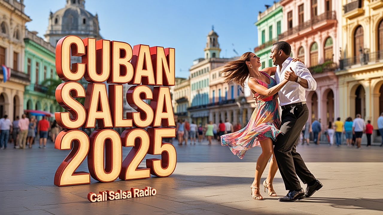 The BEST Collection of CUBAN SALSA Music 2025 | Cali Salsa Radio - YouTube