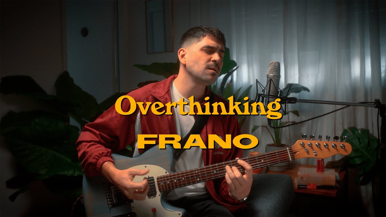 FRANO - Overthinking - YouTube
