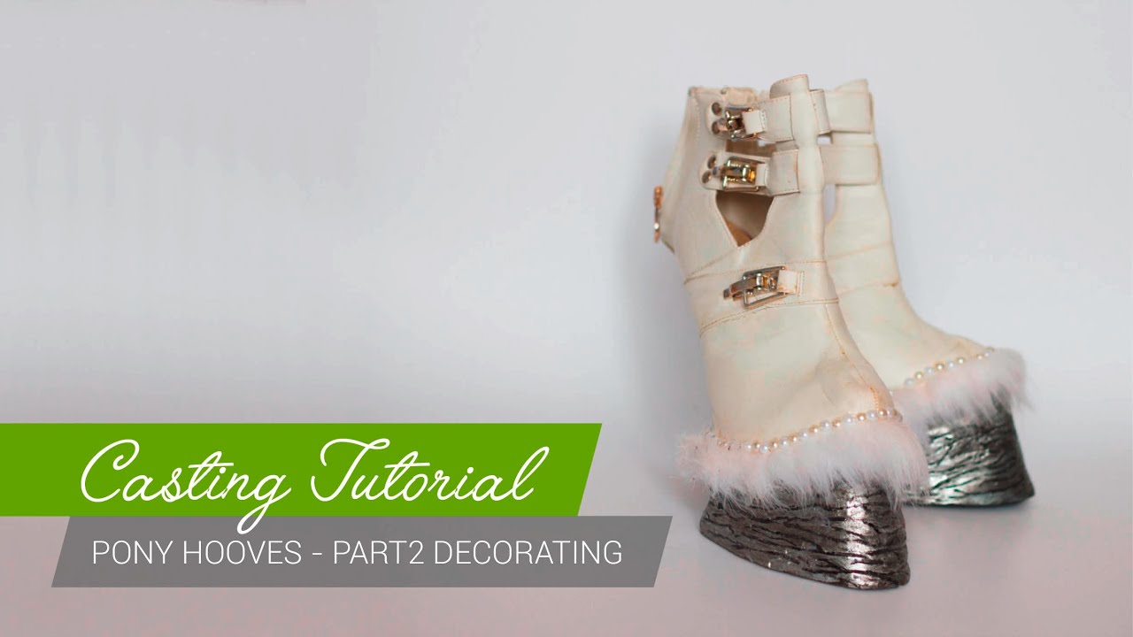 Casting Tutorial - How to make pony hoof shoes (Part2) [ENG] - YouTube