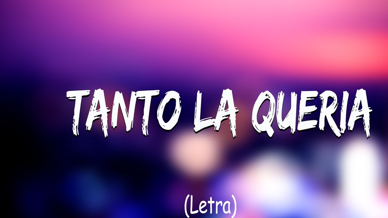 Andy & Lucas |Tanto La Queria | (Letra/Lyrics) - YouTube