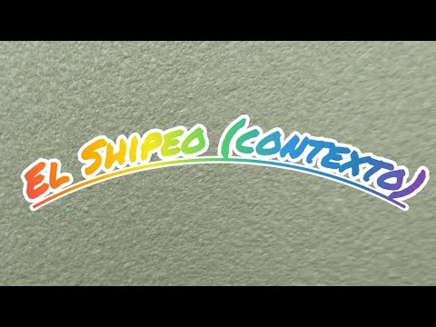 SHIPEO CONTEXTO EXPLICADOOOOO - YouTube