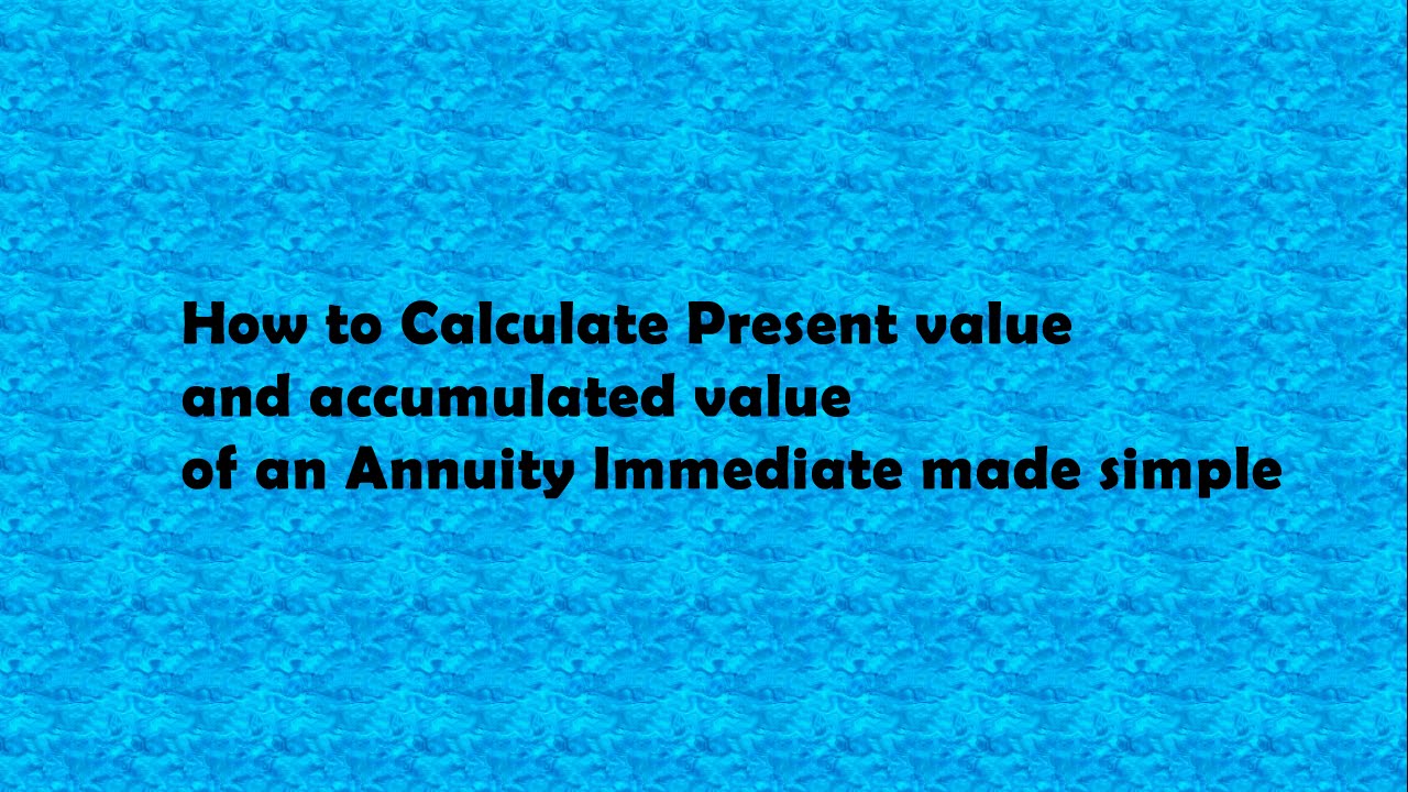 Level annuity immediate present value and future (accumulated) value ...