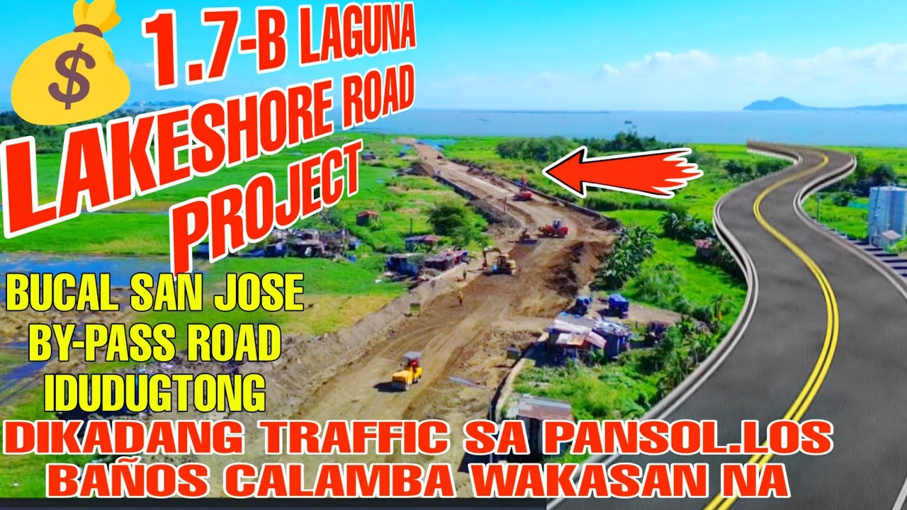 LAGUNA LAKESHORE ROAD NETWORK PROJECT 💵💰1.7BILLION E CONNECTA SA BUCAL ...