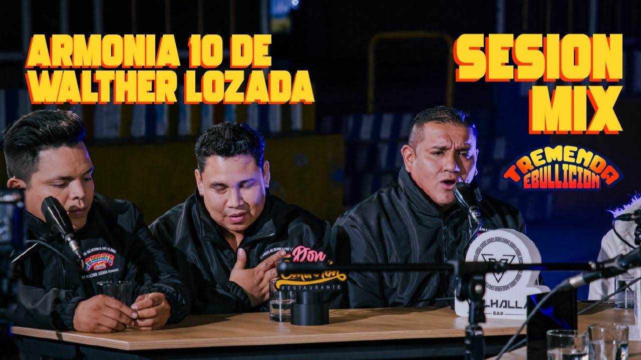 Armonía 10 de Walther Lozada - Sesión mix EN VIVO en TREMENDA ...