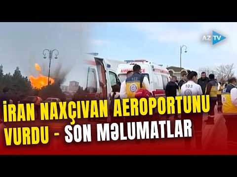 SON DƏQİQƏ! İran dronları Naxçıvan AEROPORTUNU hədəfə aldı - ANBAAN GÖRÜNTÜLƏR
