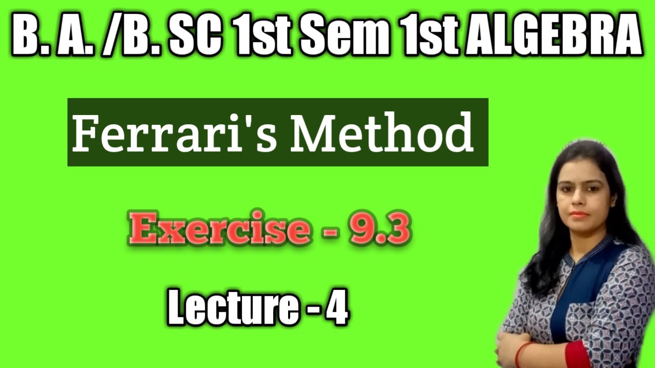 Solution of Biquadratic equations by Ferrari's method ||Exercise - 9.3 ...