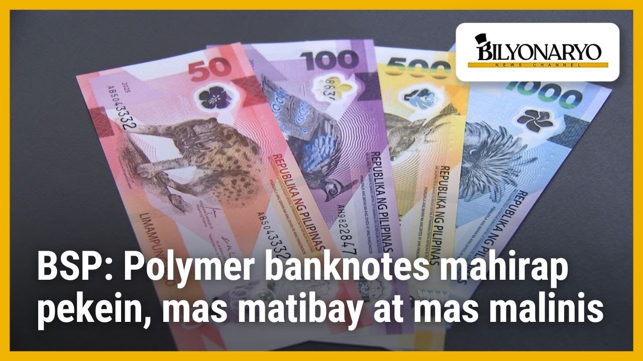 BSP: Polymer banknotes mahirap pekein, mas matibay at mas malinis ...