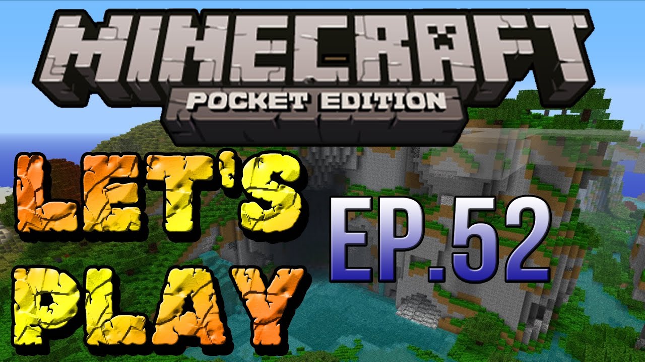 Let's Play Minecraft Pocket Edition - Ep. 52 - YouTube