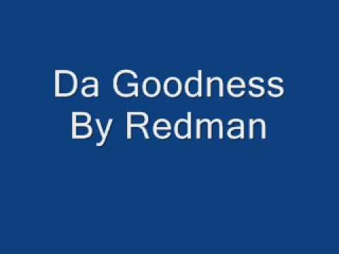Da Goodness By Redman - YouTube