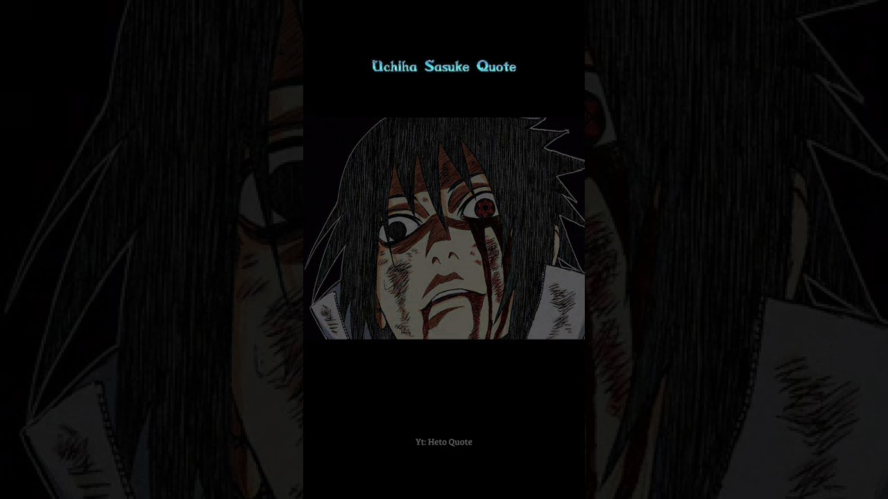 Uchiha Sasuke (nando mo) | Naruto Shippuden Quote - YouTube