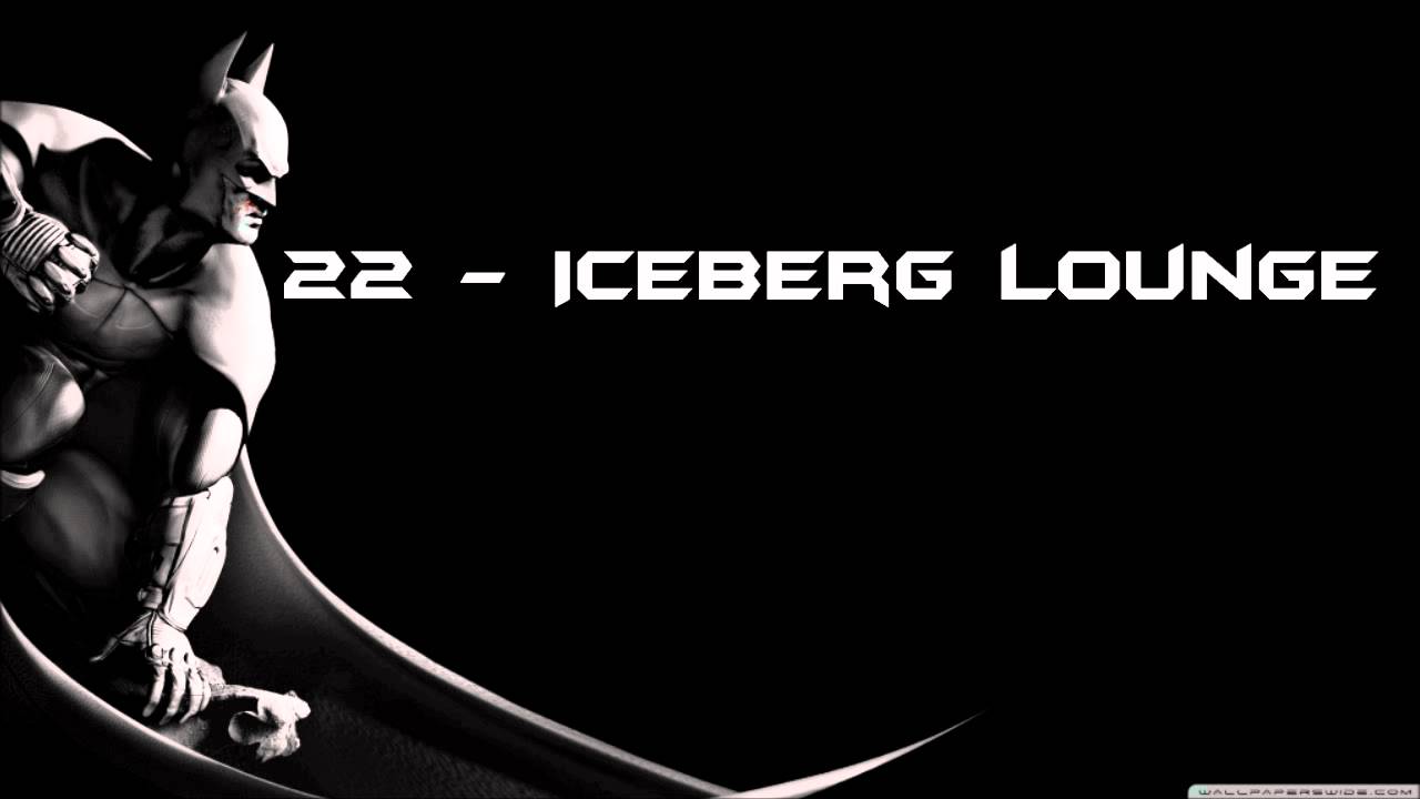 Batman: Arkham City - Iceberg Lounce - YouTube