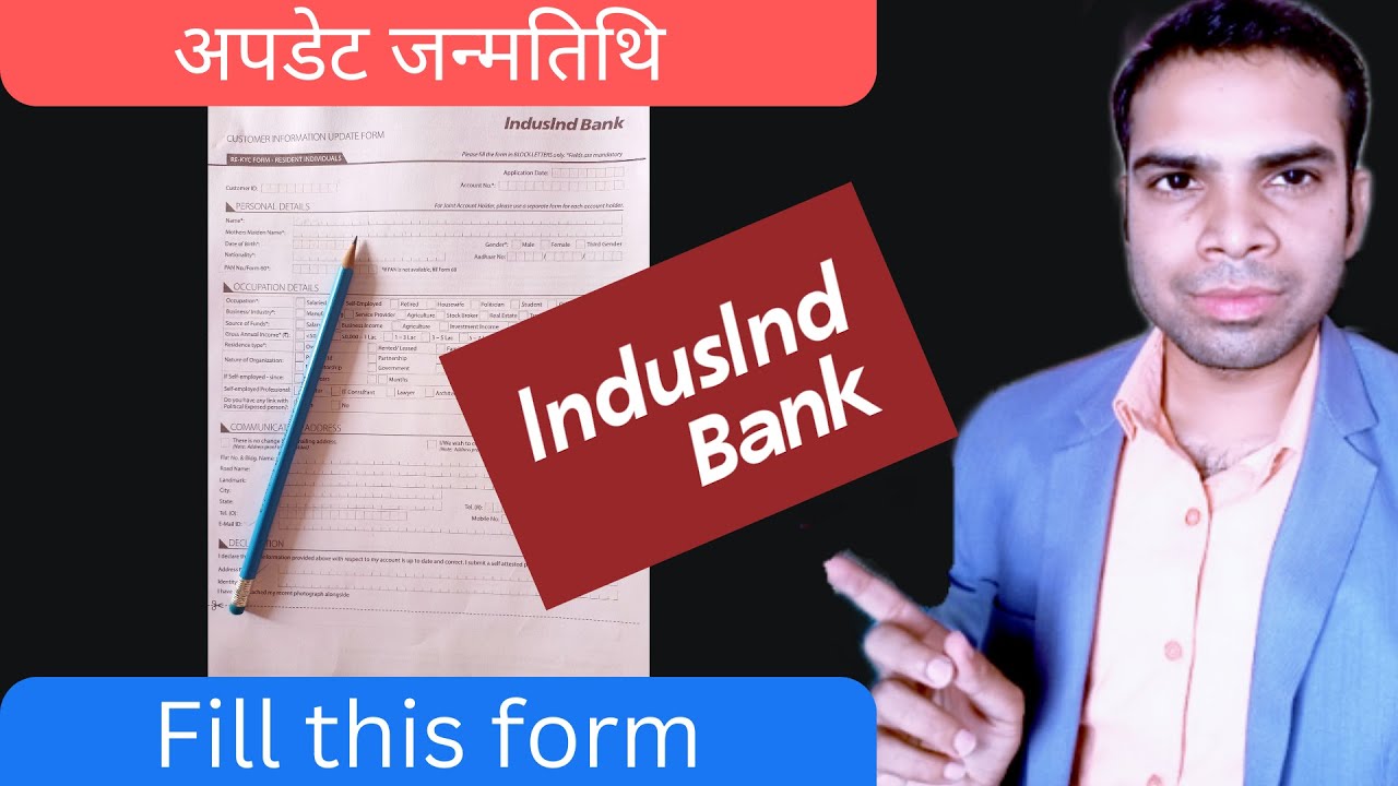 update date of birth indusind bank account | fill kyc form complete ...