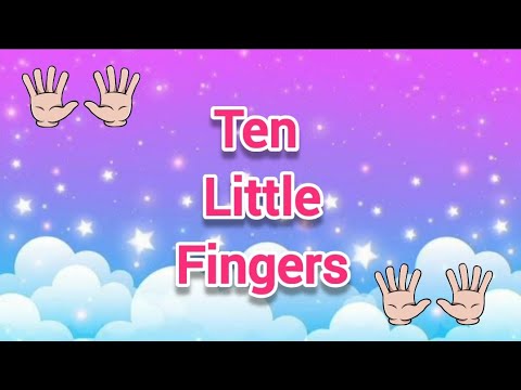 Ten Little Fingers || Fingers Song || Fingers Counting || Nursery ...