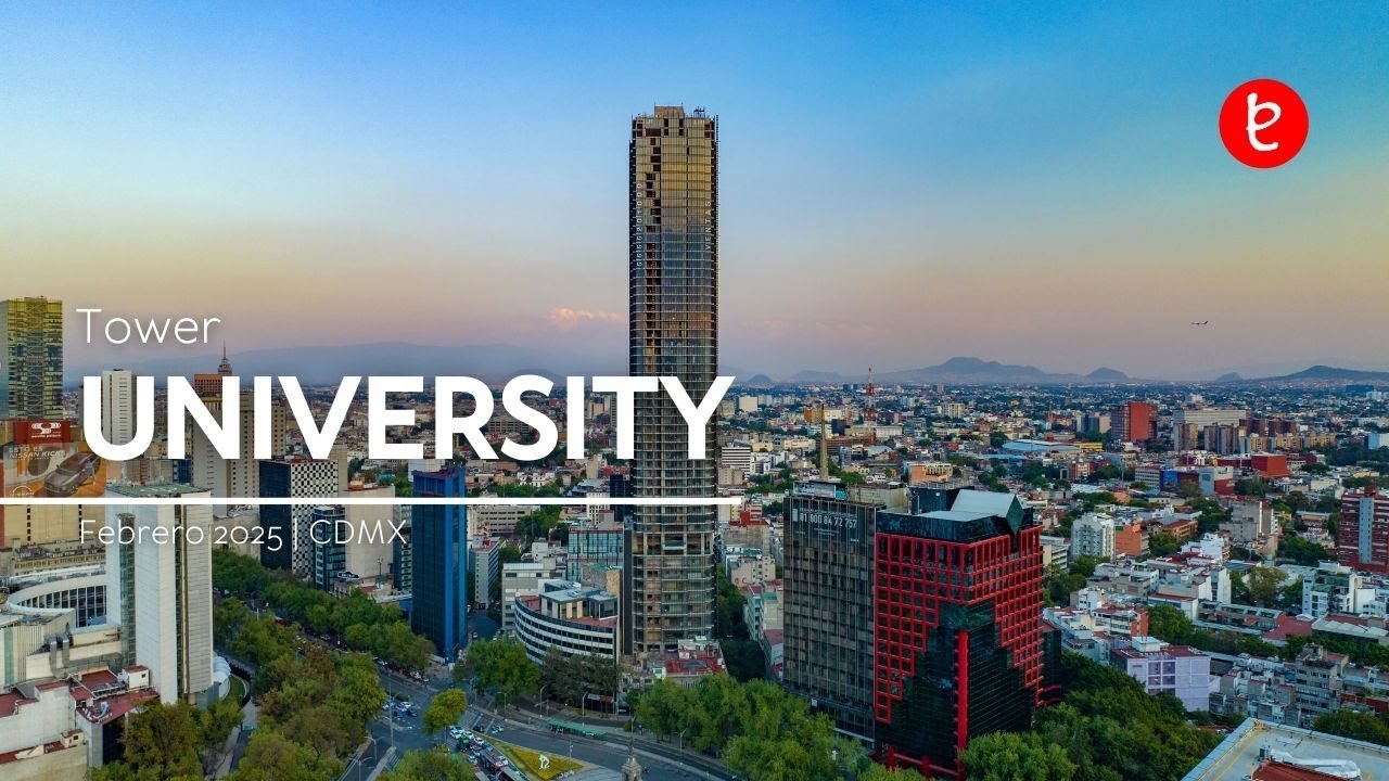 University Tower, CDMX. Febrero 2025 | www.edemx.com - YouTube