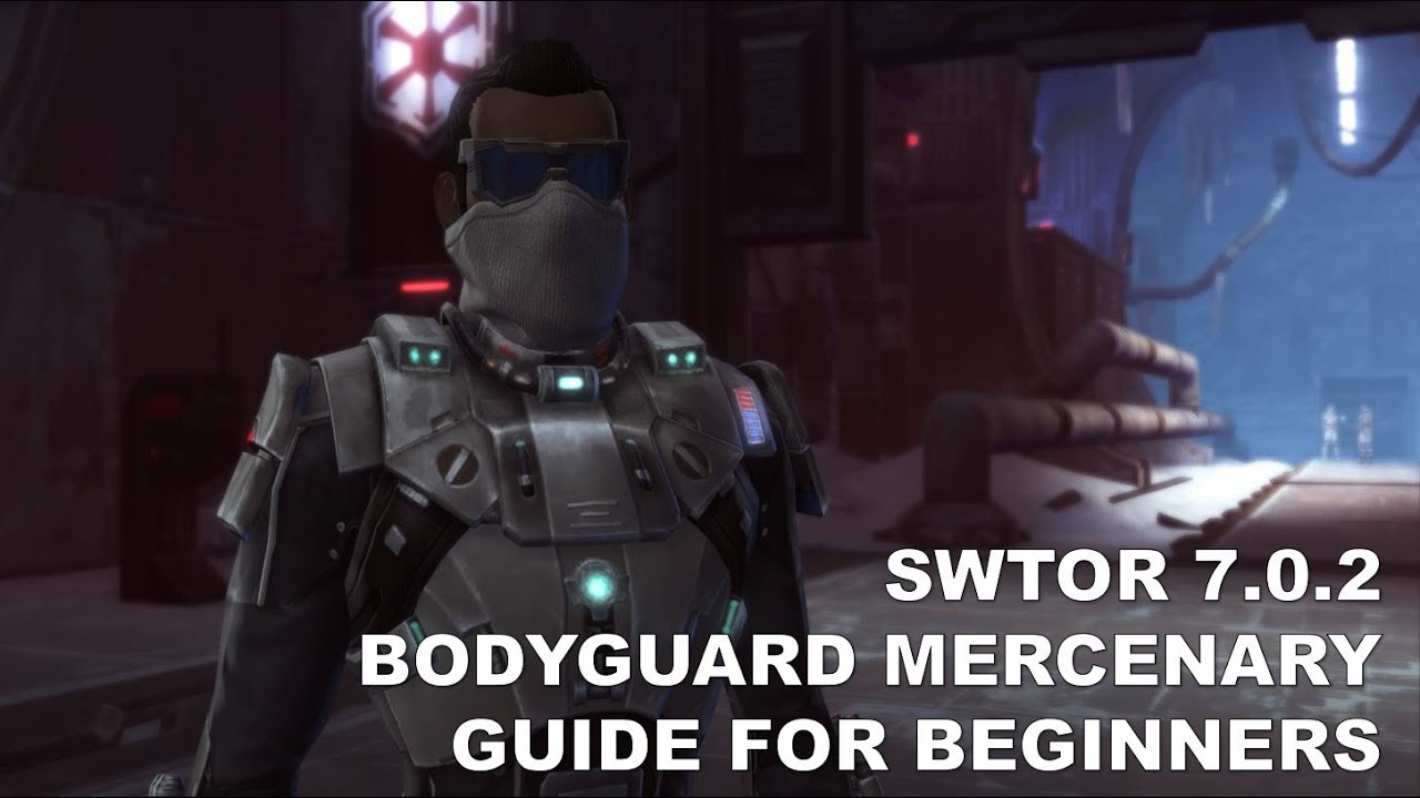 SWTOR 7.0.2 Bodyguard Mercenary Guide - YouTube