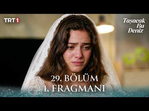 Taşacak Bu Deniz 29. Bölüm 1. Fragmanı | \