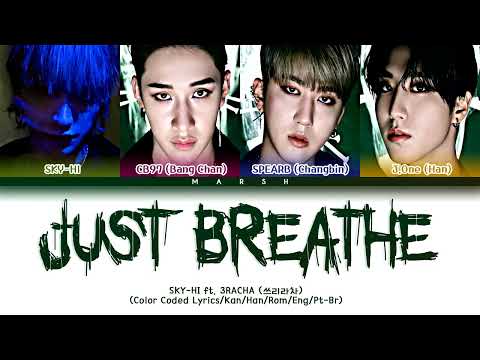 [ENG|PT-BR] SKY-HI – JUST BREATHE ft. 3RACHA (쓰리라차) (Color Coded Lyrics/Kan/Han/Rom)