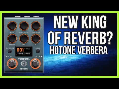 THE NEW HOTONE VERBERA REVERB PEDAL - PRESET PLAYTHROUGH - YouTube