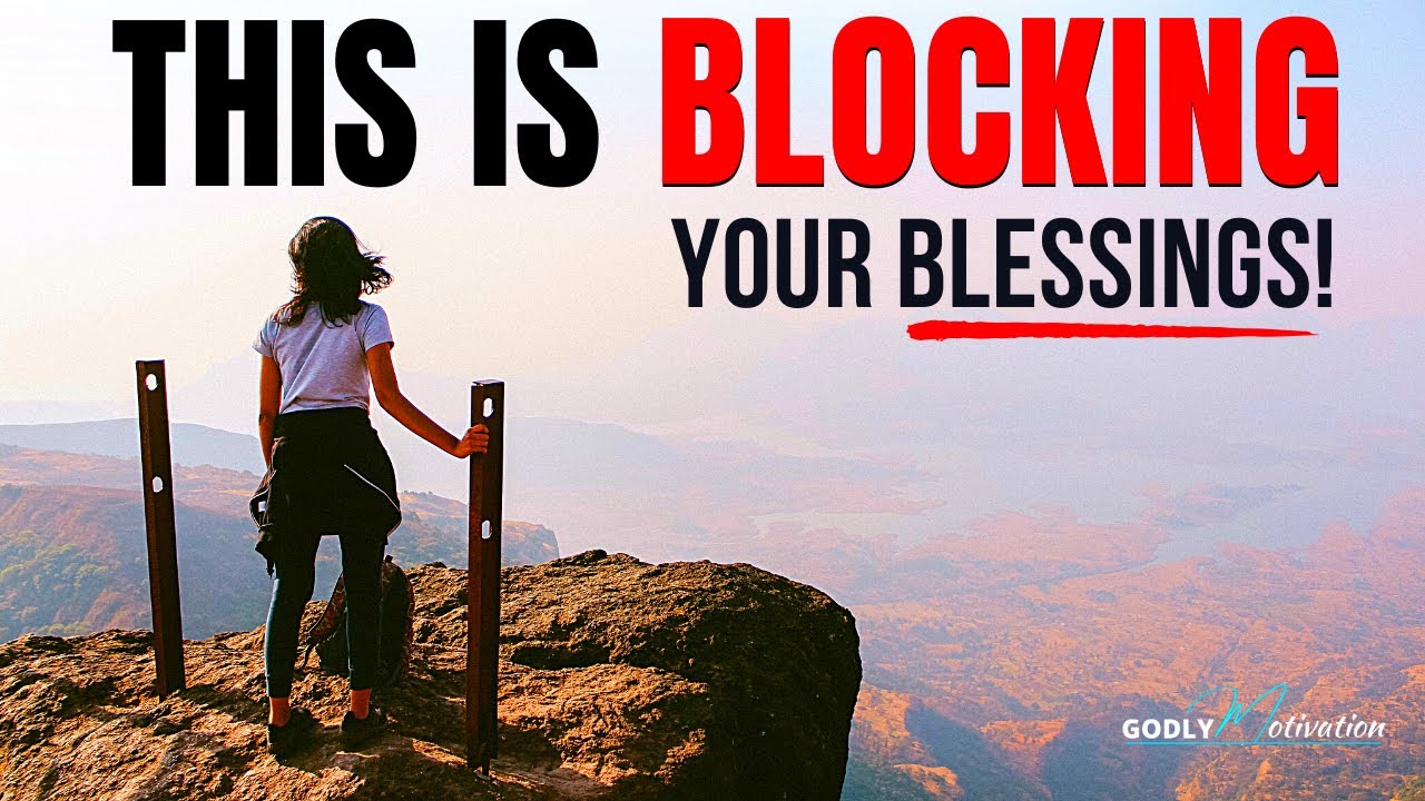 STOP Blocking Your Blessings | Most Powerful Prayer To Start Your Day ...