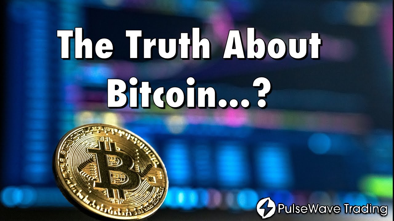 THE TRUTH ABOUT BITCOIN.......??? - YouTube