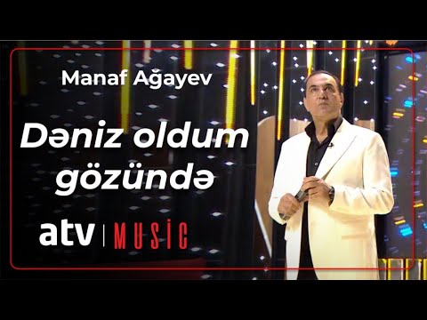Manaf Ağayev - Dəniz oldum gözündə