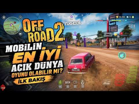 MOBİLİN EN İYİ AÇIK DÜNYA OYUNU OLABİLİR Mİ? | Off the Road 2 İlk Bakış