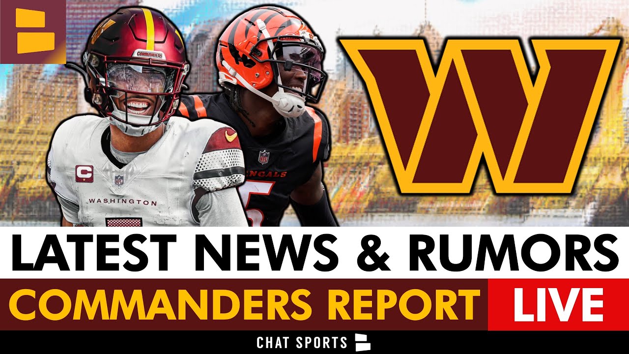 Commanders Report LIVE: Tee Higgins Trade Rumors + Jayden Daniels Gets ...