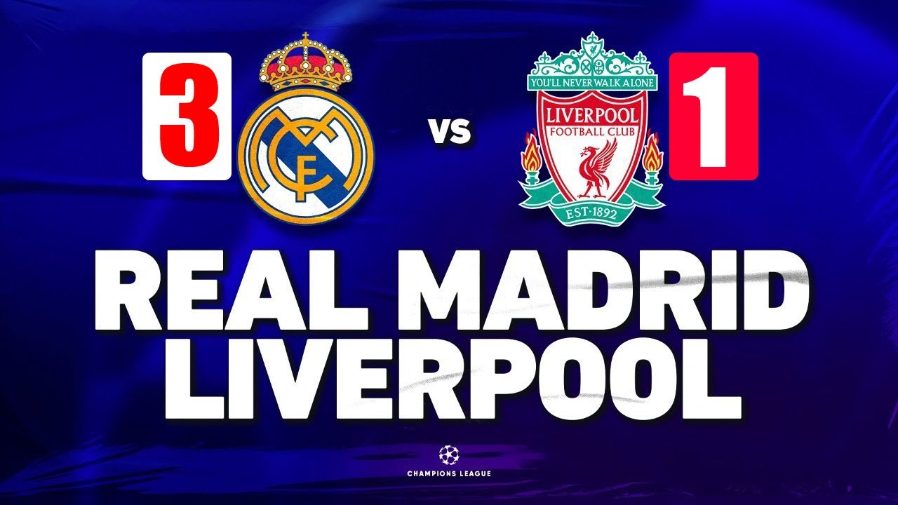 Real Madrid VS Liverpool Full Match All Goal Highlights । UEFA - YouTube