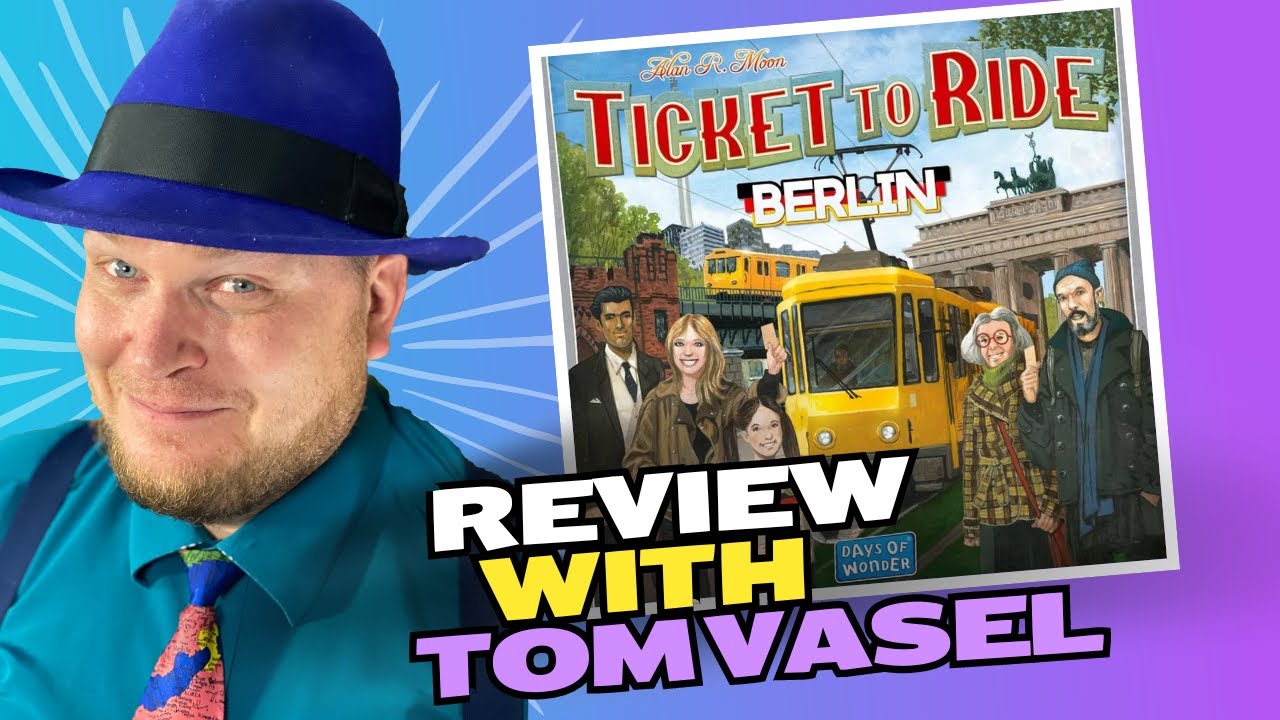 Ticket To Ride Berlin Review with Tom Vasel - YouTube