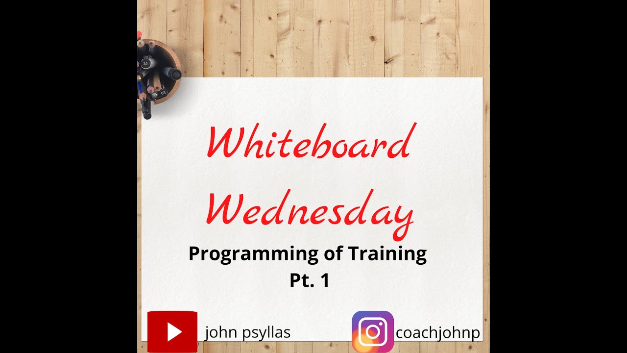 Whiteboard Wednesday - Programming of Training Pt. 1 - YouTube
