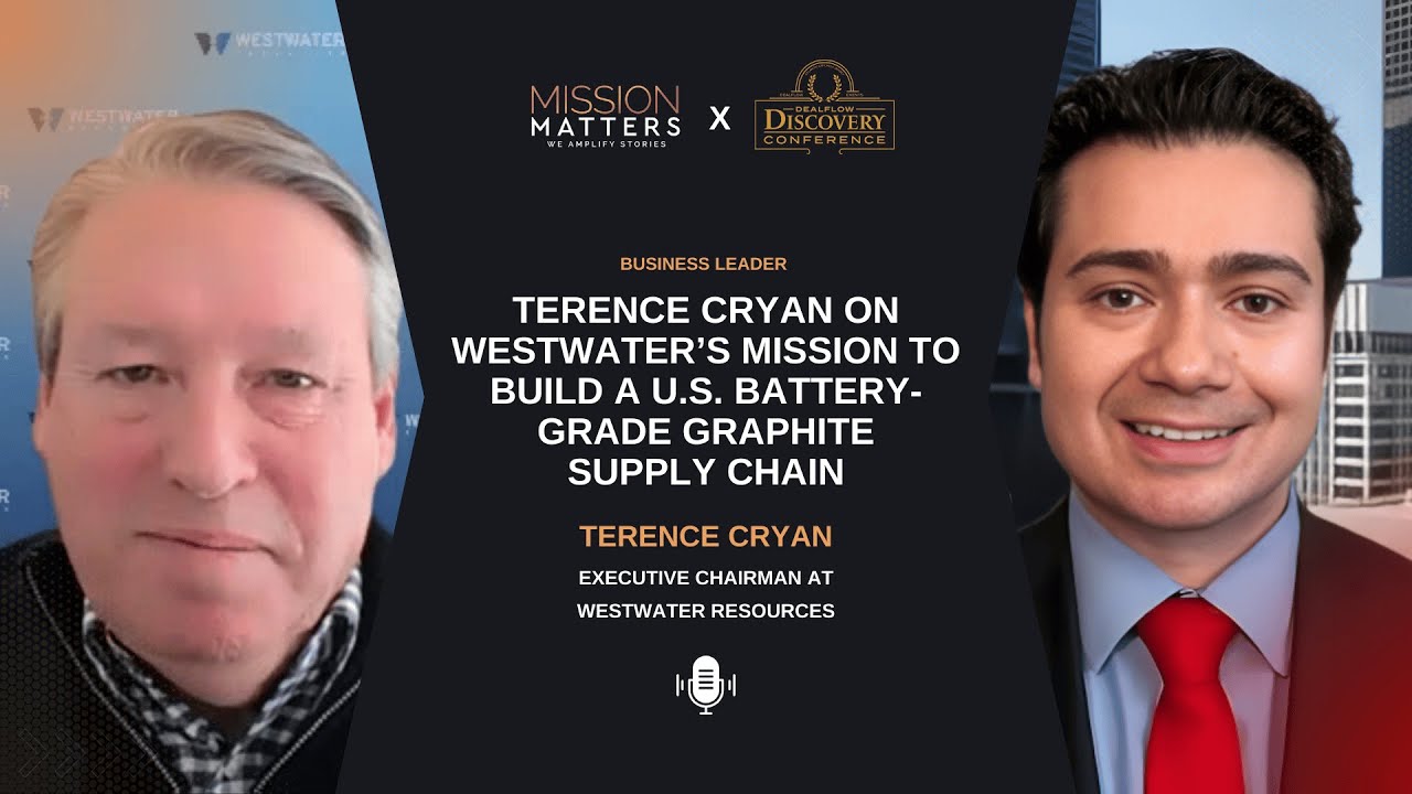 Terence Cryan on Westwater’s Mission to Build a U.S. Battery-Grade ...