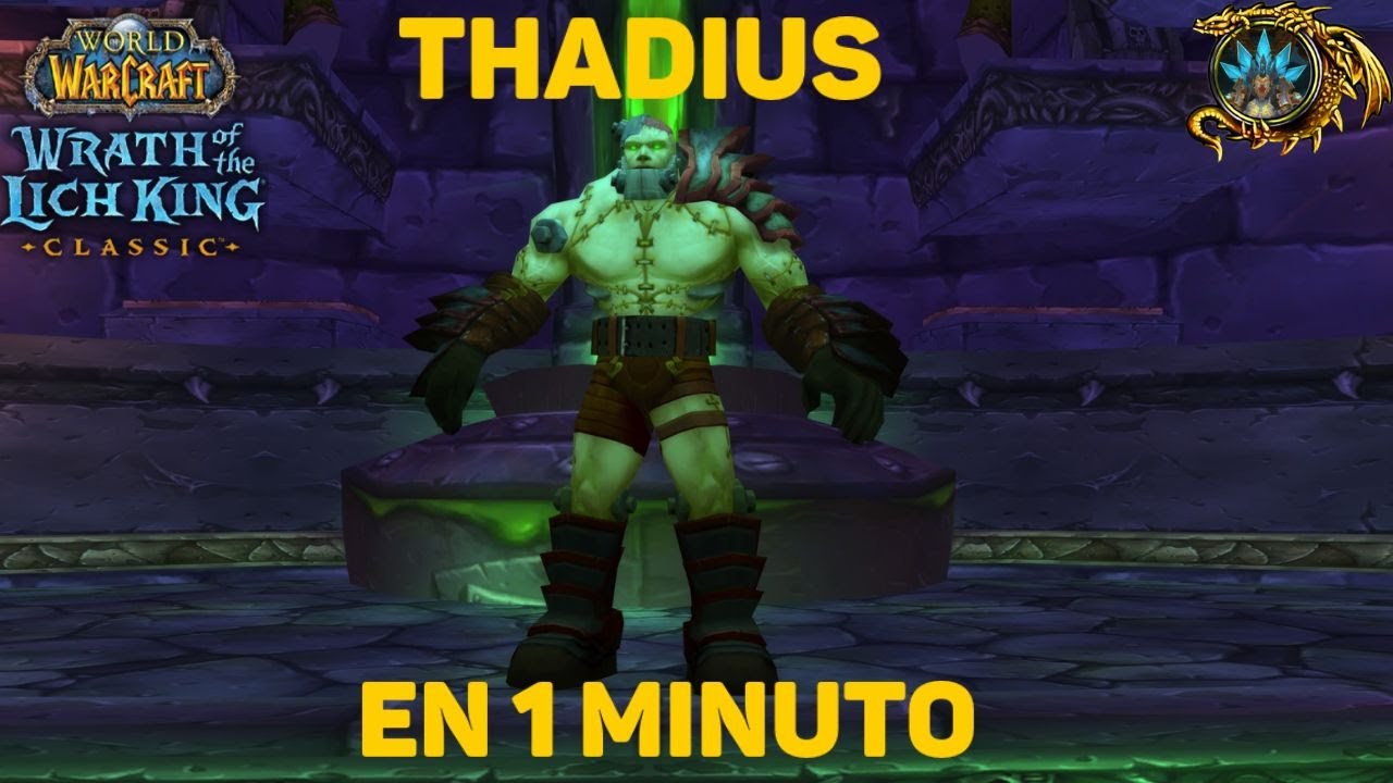 ¡GUIA THADIUS EN 1 MINUTO! WOTLK CLASSIC - YouTube