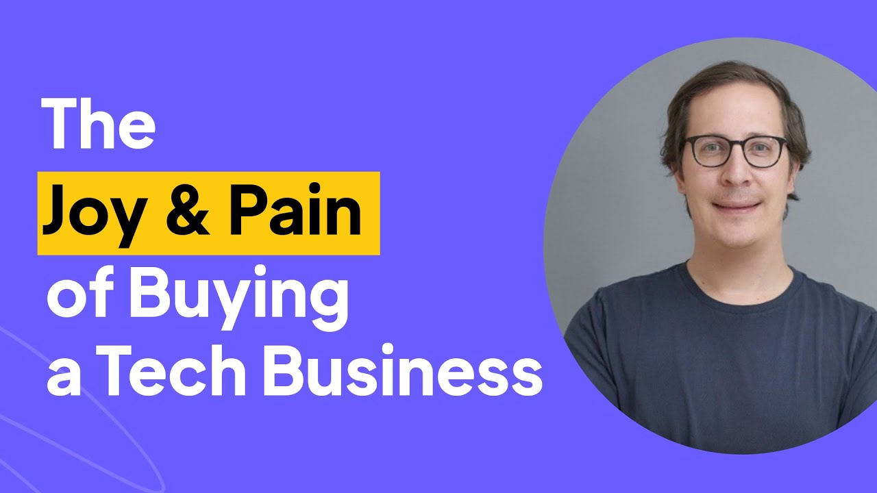 The Joy & Pain of Buying a Tech Business | Felipe Corcuera Interview ...