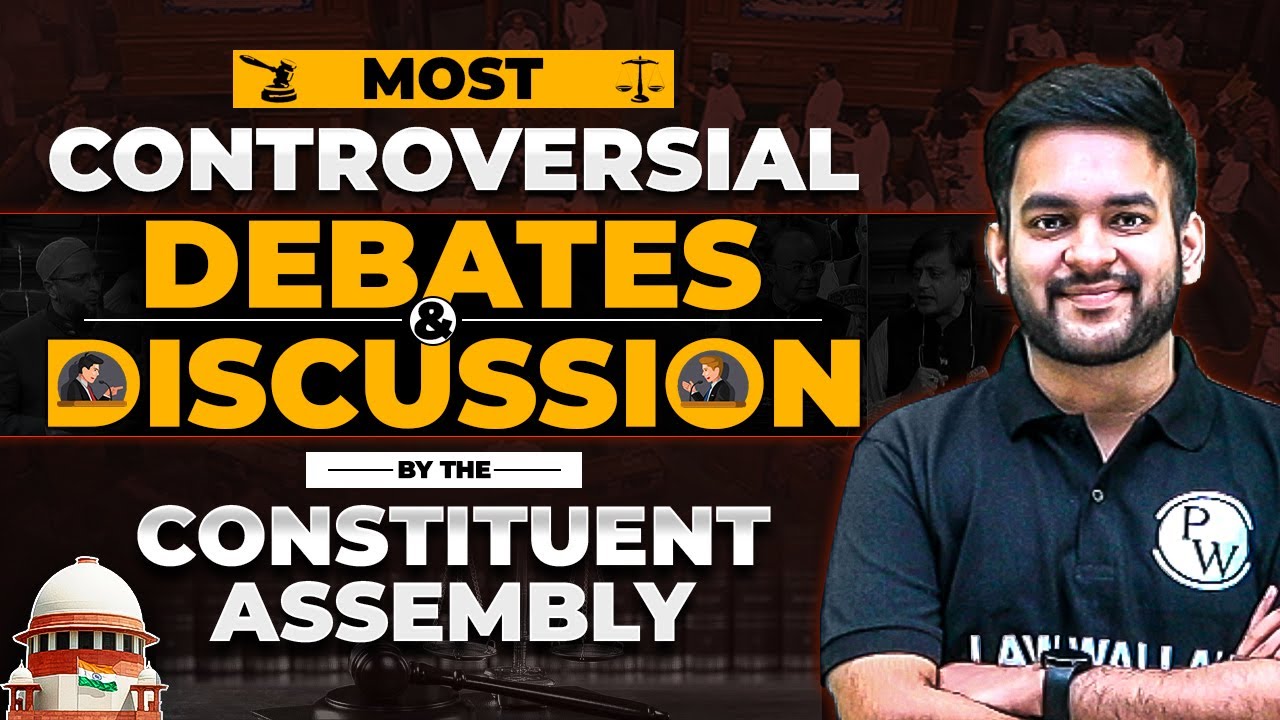 The Most Controversial Debates & Discussion By The Constituent Assembly ...