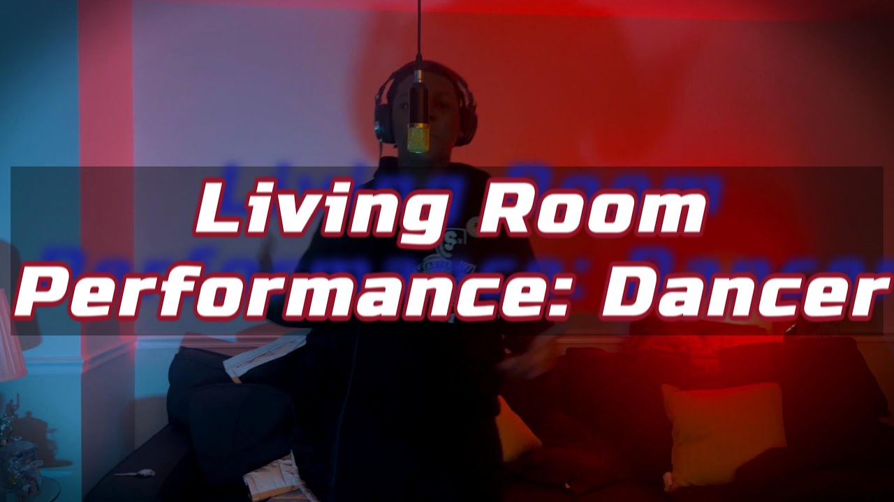 Living Room Performance: Dancer - YouTube