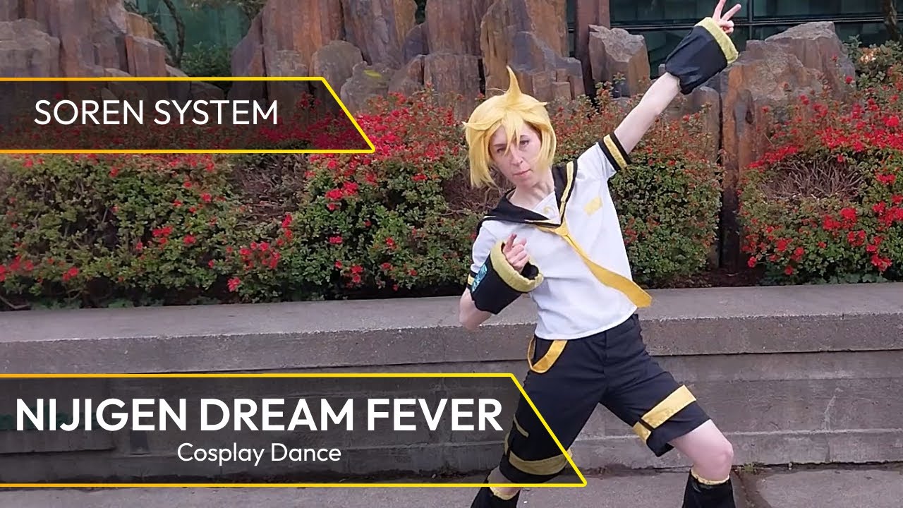 Cosplay Dance Cover: 二次元ドリームフィーバー / Two-Dimensional Dream Fever [Soren ...