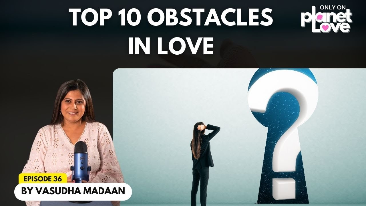 Top 10 Obstacles in Love - YouTube