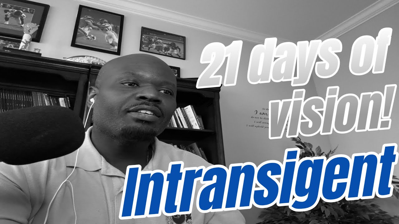 21 Days of Vision, Intransigent Day 14, Know who you are. - YouTube