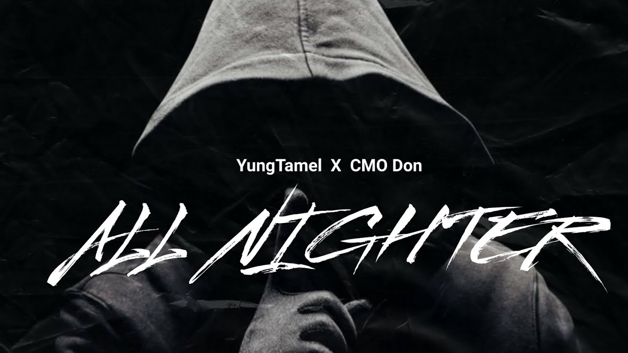 YungTamell x CMO Don - All Nighter ( audio ) - YouTube
