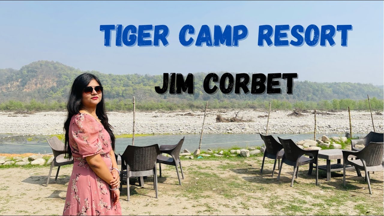 Tiger🐅camp resort ||Jim corbet ||full masti time with Family🌸 - YouTube