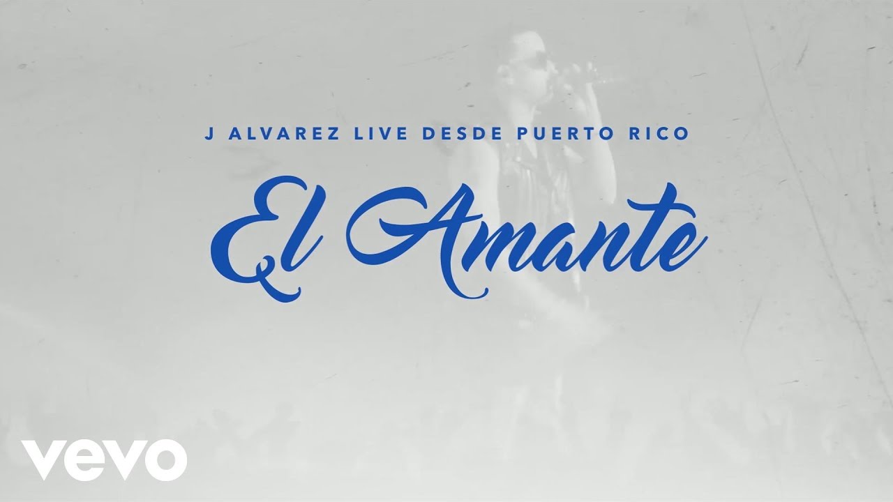 J Alvarez - El Amante (Live Audio Video) - YouTube
